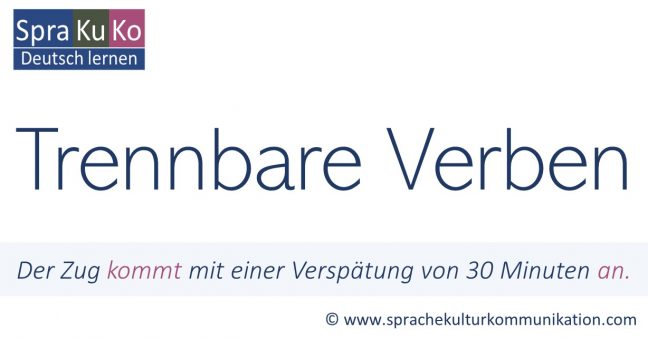 Trennbare und untrennbare Verben im Deutschen - Sprakuko