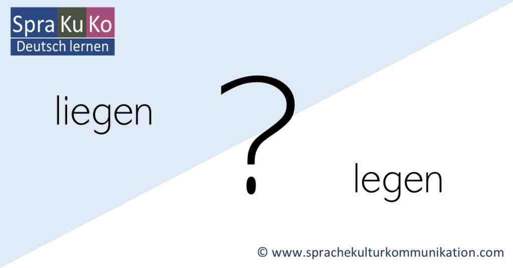 DaF: liegen oder legen: Was sind die Unterschiede? Welcher Kasus ...