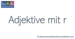 Adjektive mit r - Deutsch lernen online | Sprakuko