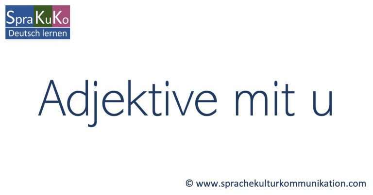 Adjektive mit u - Deutsch lernen online | Sprakuko