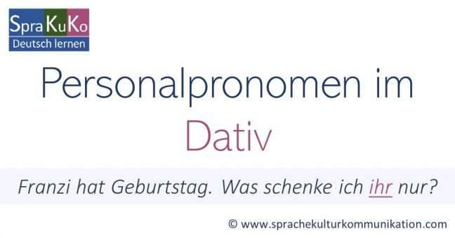 Personalpronomen im Dativ - Deutsch lernen online | Sprakuko